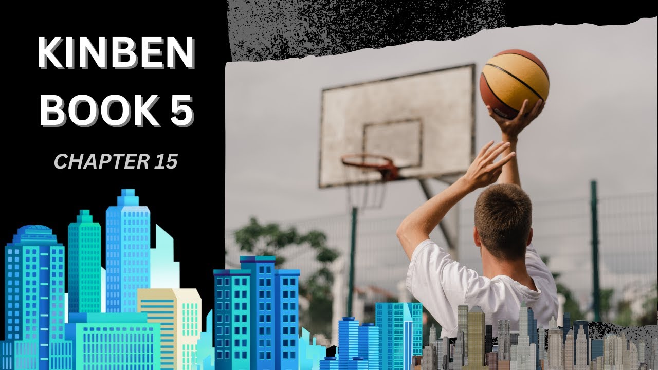 KINBEN BOOK 5 | CHAPTER 15 - YouTube