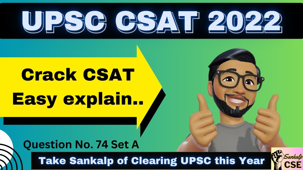 Boost your CSAT Score | Q74 2022 | Master UPSC CSAT with FREE Coaching ...