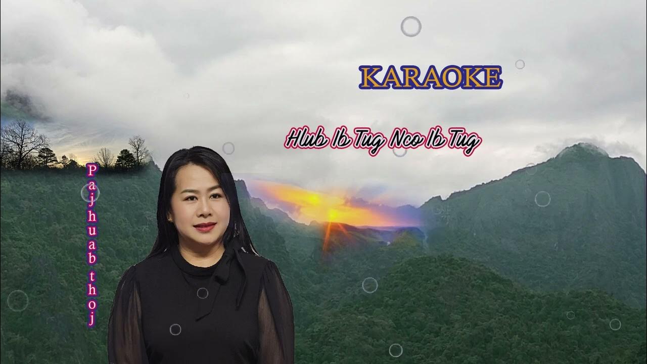 Paj huab thoj ( Hlub ib tug nco ib tug ) KARAOKE - YouTube