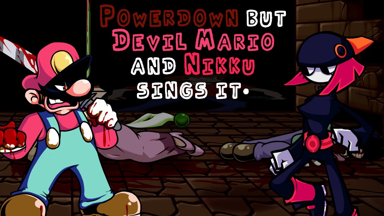 Powerdown but Devil Mario & Nikku sings it | FNF: Mario's Madness v2 ...