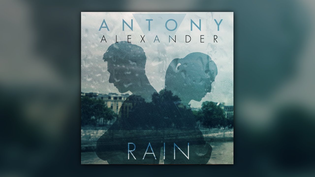 Antony Alexander - Rain - YouTube