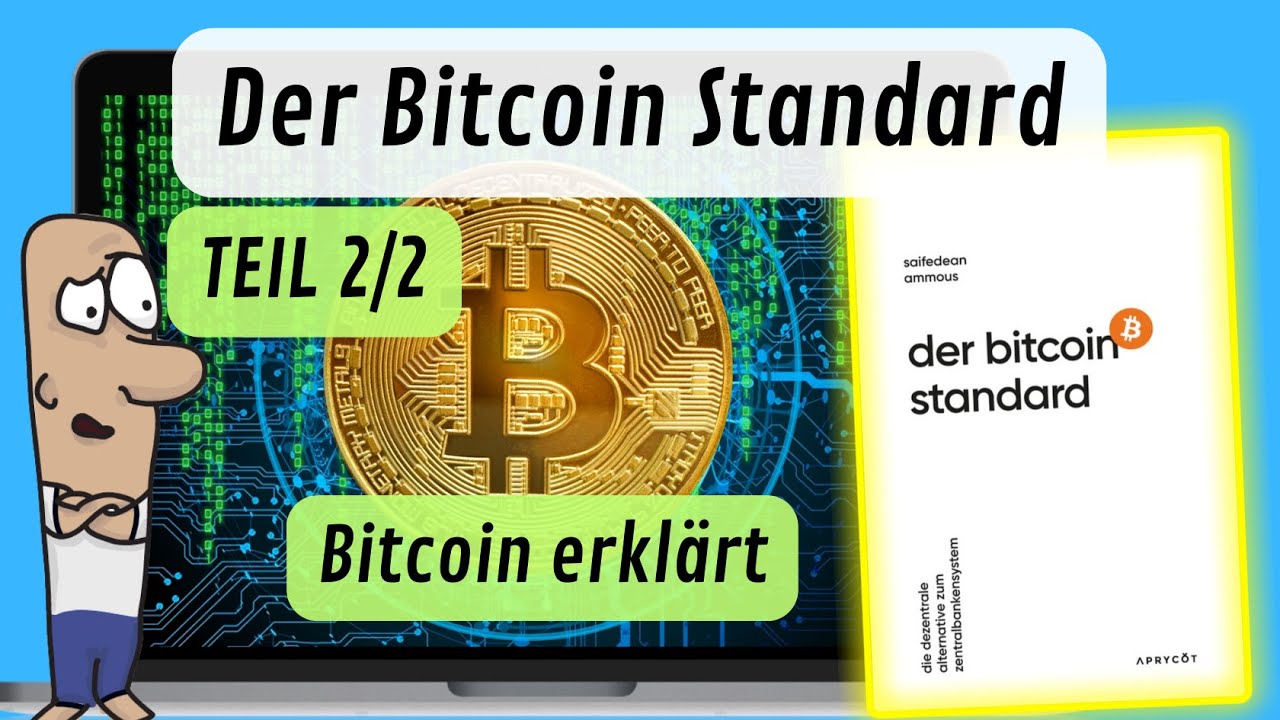 Der Bitcoin Standard - Zusammenfassung - Teil 2 Bitcoin erklärt ...