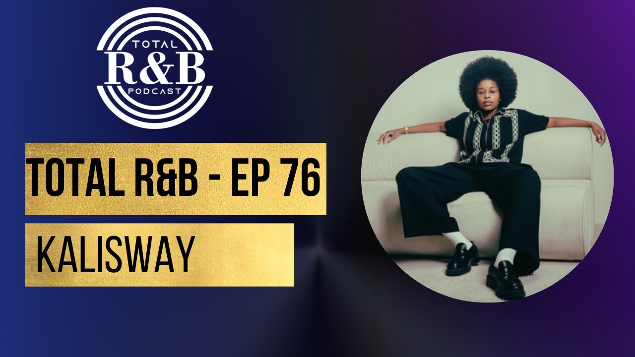 Total R&B Ep. 76 | Kalisway on Producing, Positivity & the Future of R ...
