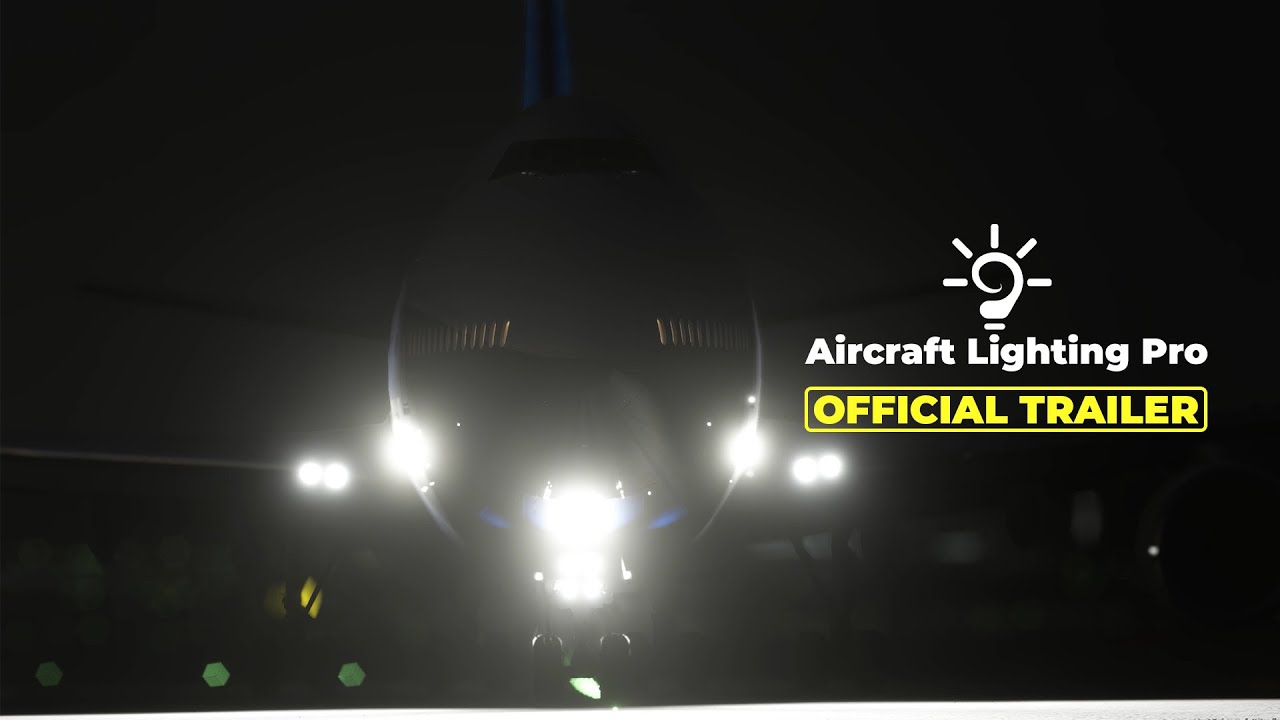 Aircraft Lighting Pro - Enhance your Aircraft Lighting for MSFS2020 # ...