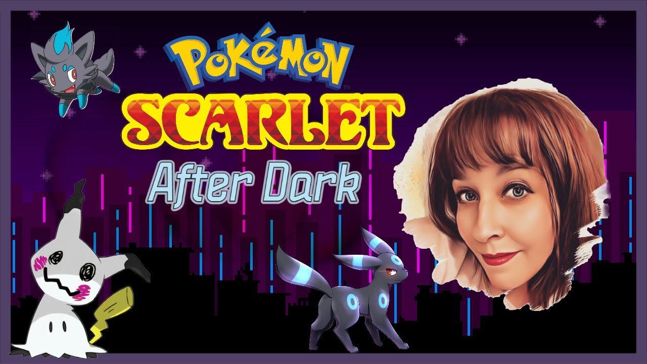 Pokemon Scarlet, After Dark XD Come Hang Out! - YouTube