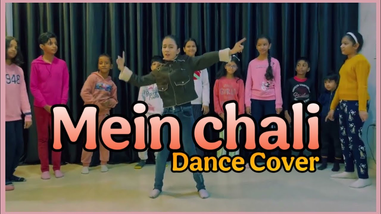 Mein Chali | Dance Cover | Evolution Dance Centre - YouTube