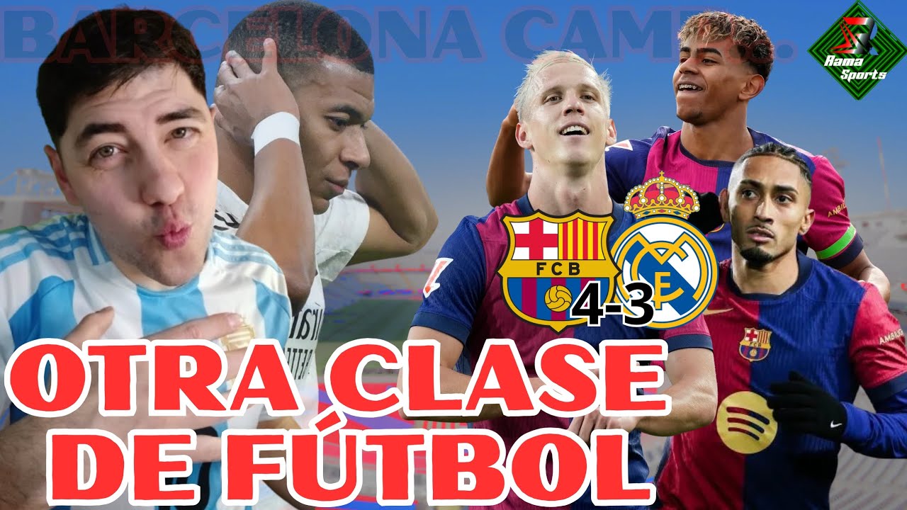 🚨RAMA REACCIONA PARTIDAZO BARCELONA 4-3 REAL MADRID |FUERTE CRÍTICA AL ...