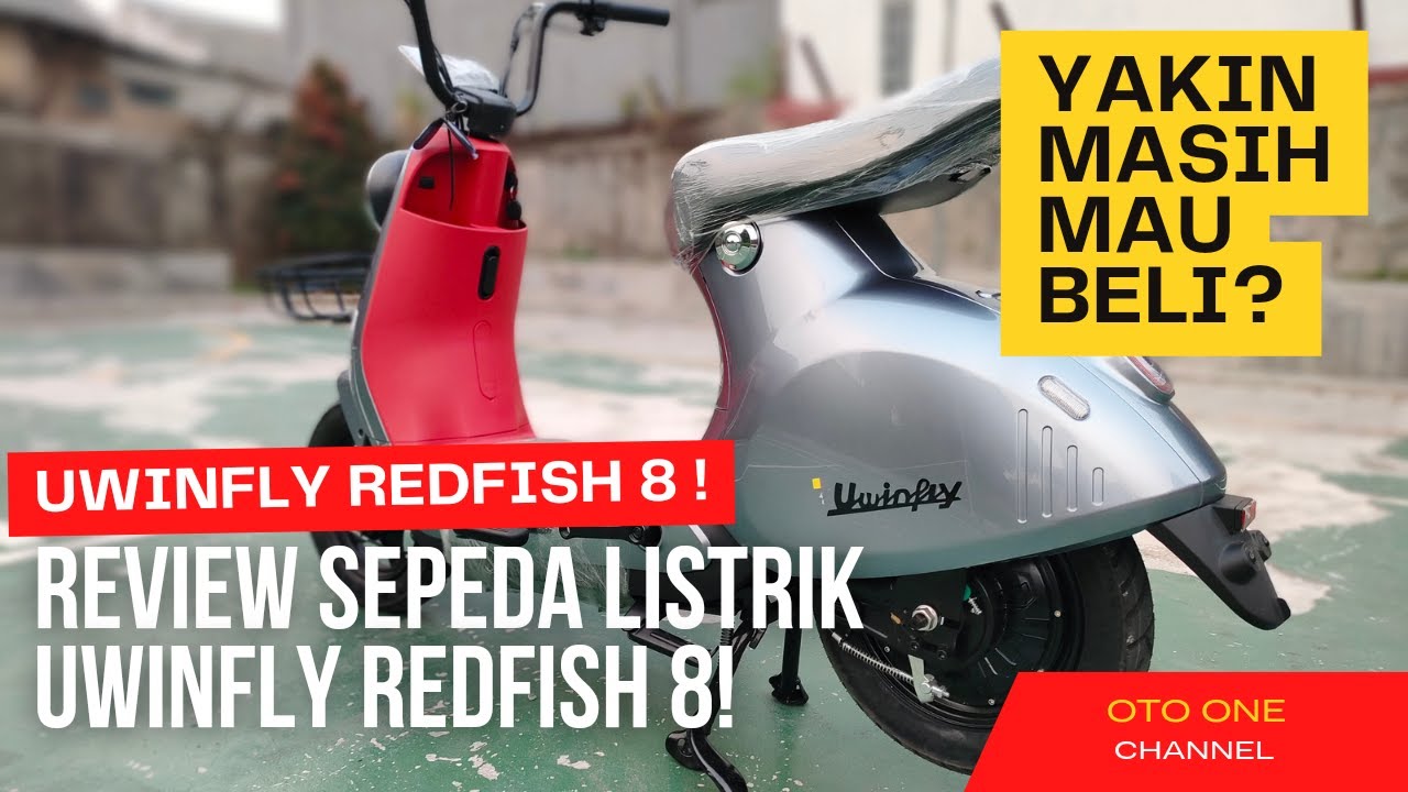SEPEDA LISTRIK UWINFLY REDFISH 8 YAKIN MASIH MAU BELI - YouTube