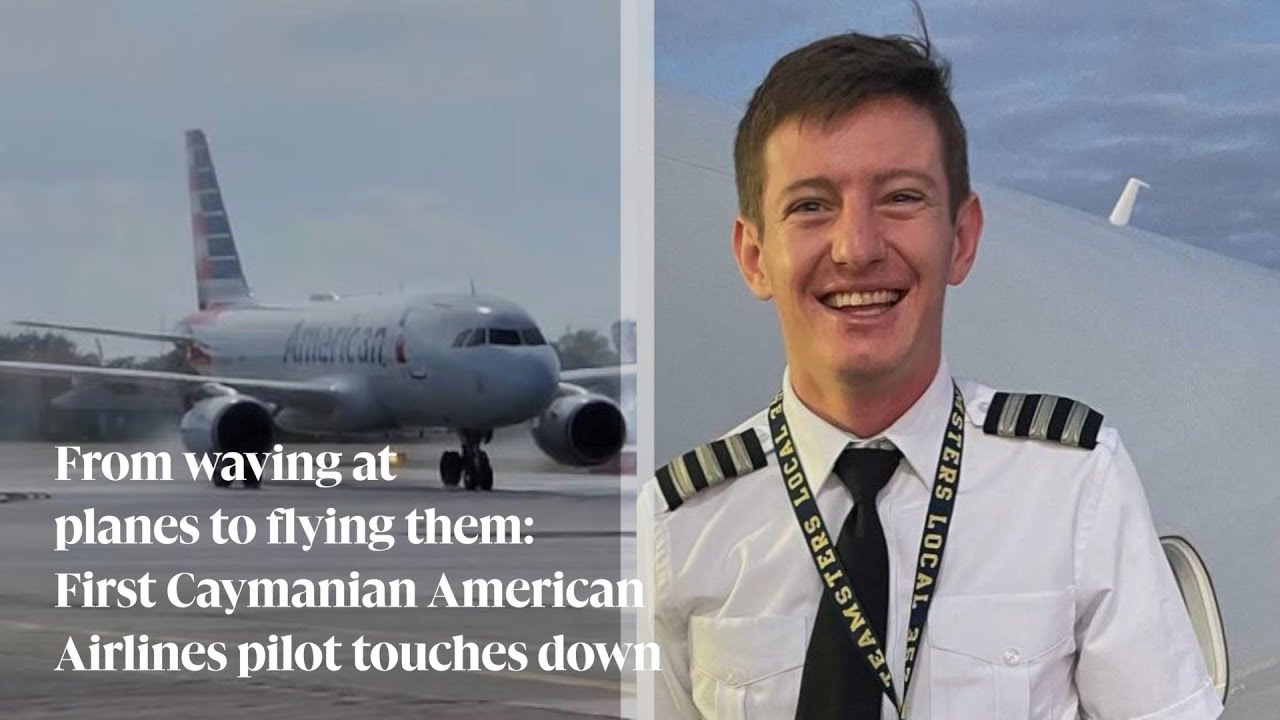 First Caymanian to pilot American Airlines plane touches down at Owen ...