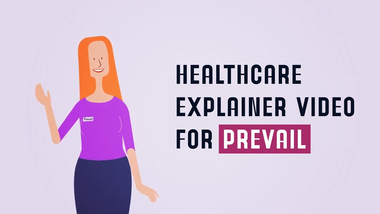 Healthcare Explainer Video for Prevail: Understanding The Importance of ...