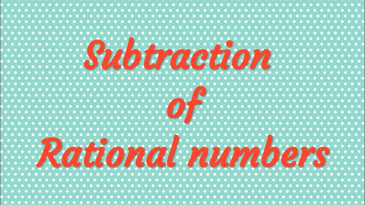 Subtraction of rational numbers - YouTube