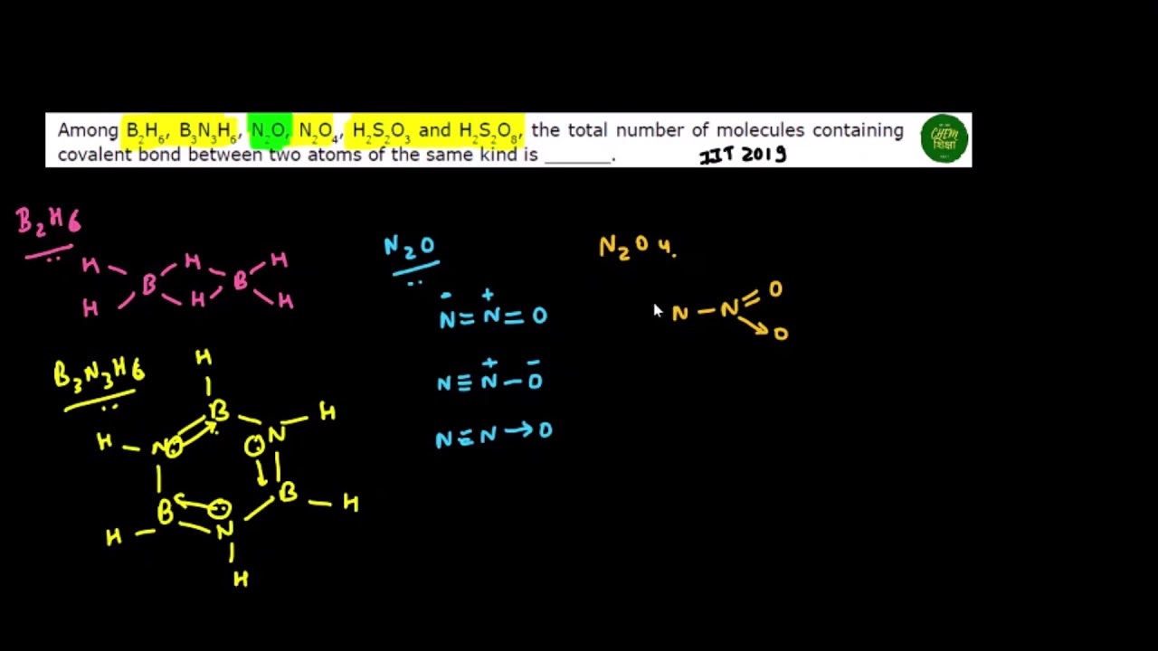 IIT ADVANCED 2019 PAPER 1 SOLUTION- Among B2H6, B3N3H6, N2O, N2O4 ...