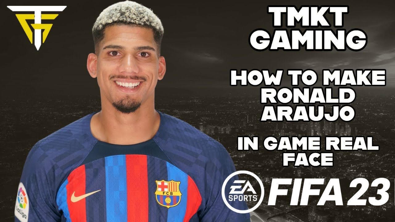 FIFA 23 - How To Make Ronald Araujo - In Game Real Face! - YouTube