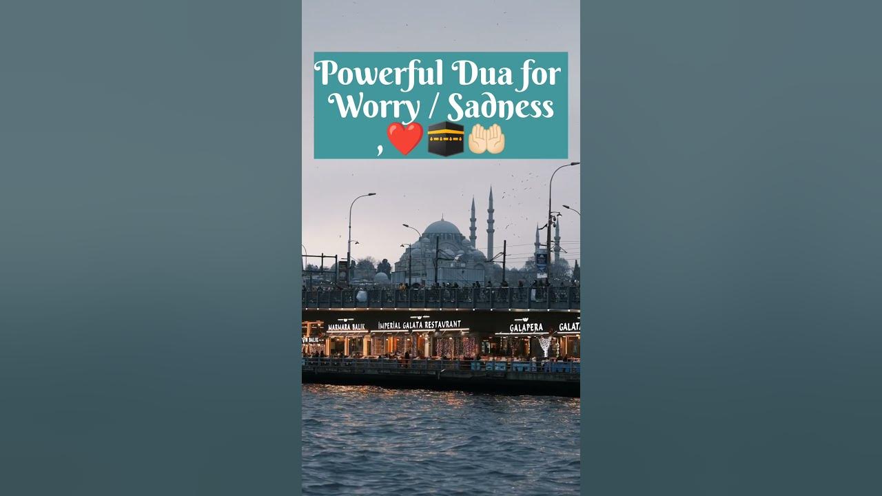 Powerful dua for Sadness 🙂 🤲🏻🕋. #youtubeshorts #shorts #islam # - YouTube