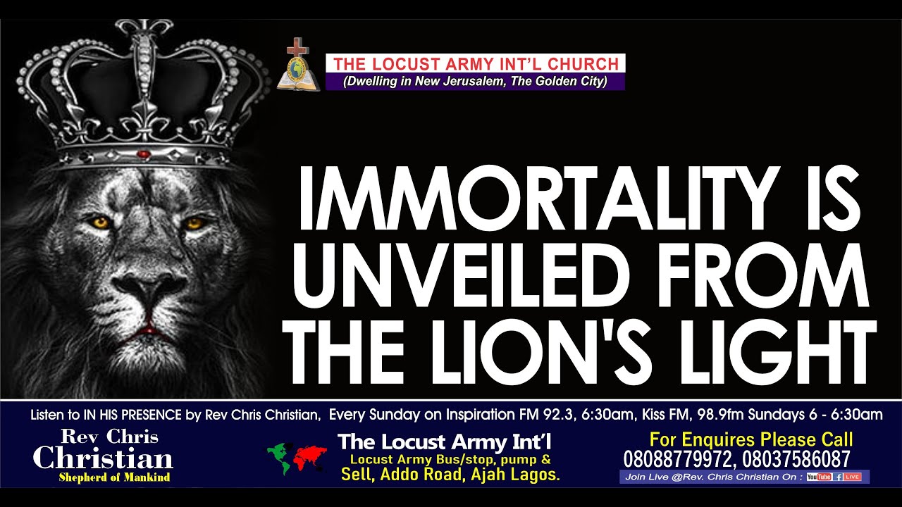 Rev Chris Christian - IMMORTALITY IS UNVEILED FROM THE LION'S LIGHT ...