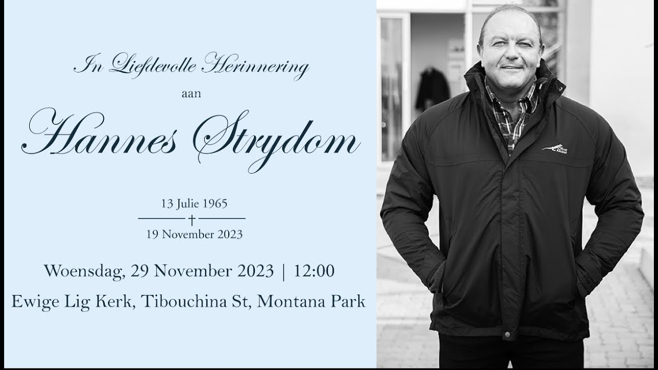 In Liefdevolle Herinnering aan Hannes Strydom 1965 - 2023 - YouTube