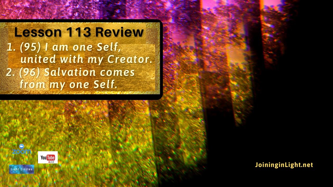 ACIM Lesson 113 ACIM Review (95,96) Light Circle - YouTube