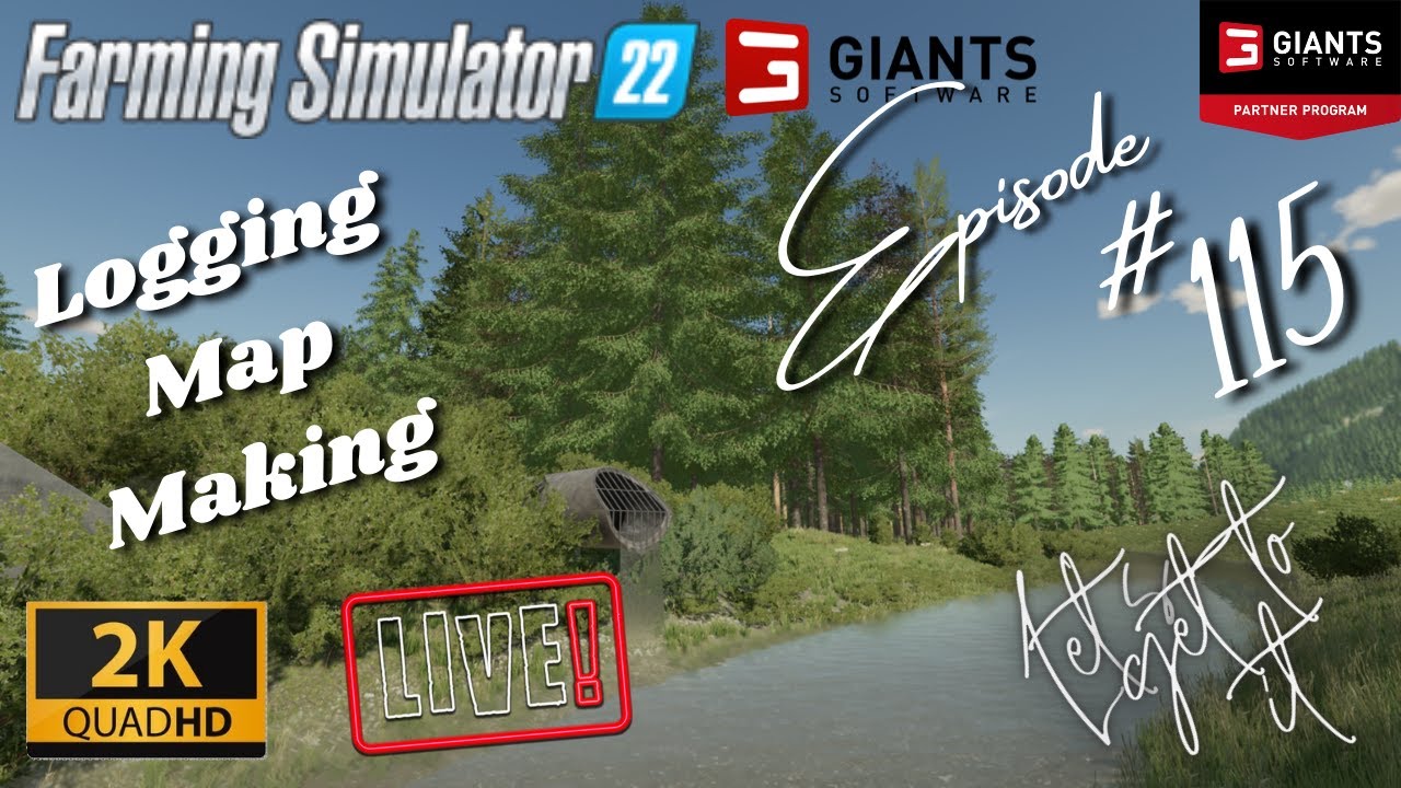 Farming simulator 22 Forestry AKA Logging map making, terraforming ...