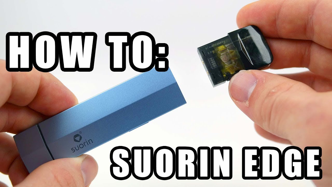 How to: Suorin Edge Pod Vape | Vaporleaf - YouTube