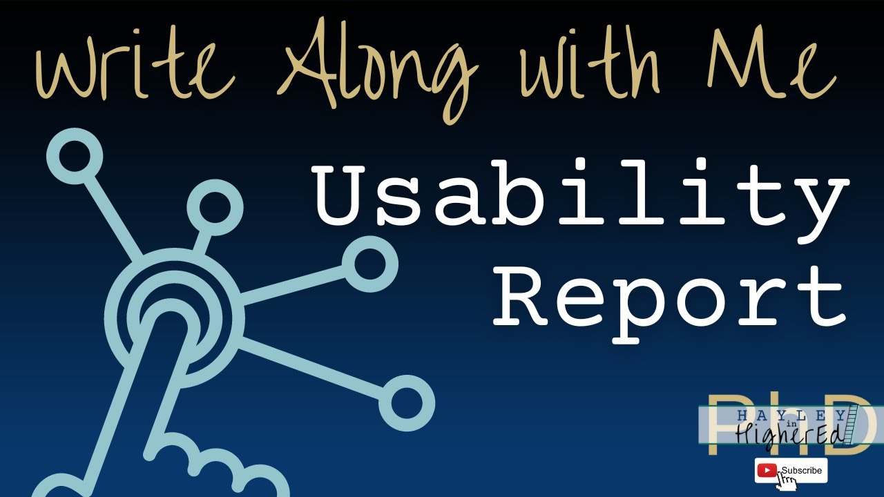 How to finish your usability report. Write Along with Professor HB ...