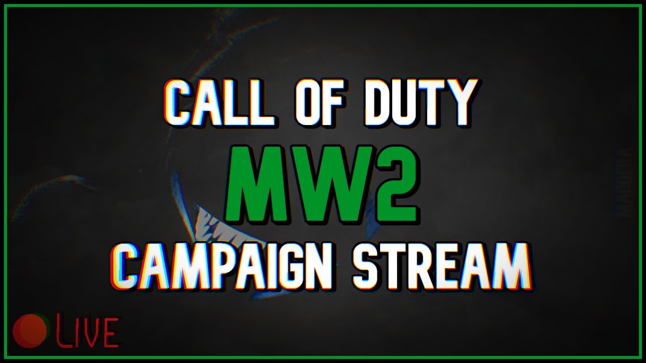 CoD MW2 Campaign Stream - YouTube
