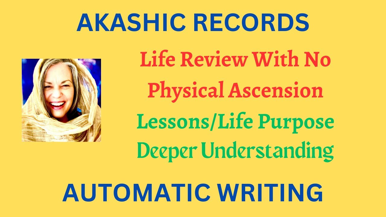 Akashic Records to Automatic Writing: Life Review with no Physical ...