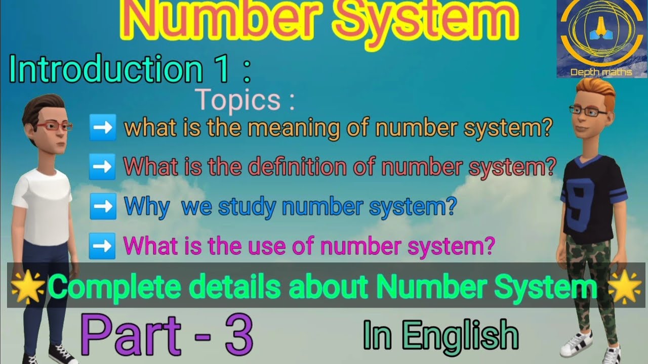Depth maths: Part - 3 || Topic : Introduction (01) to " Number system ...