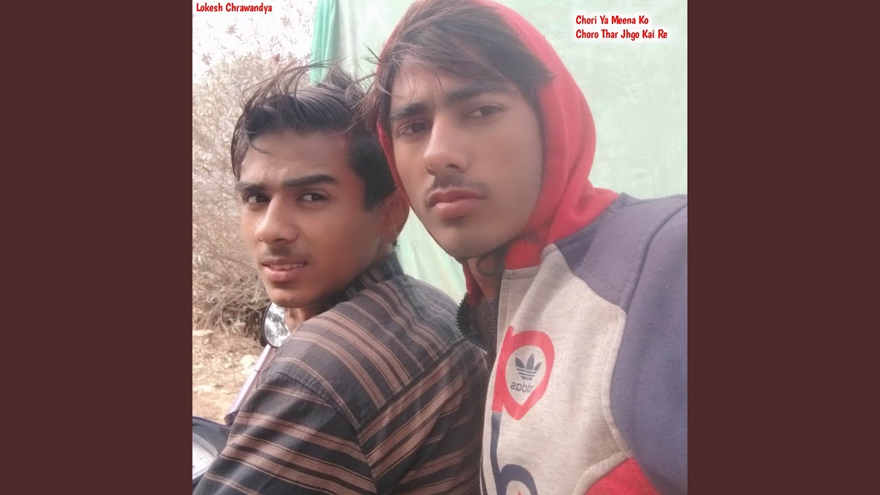 Chori Ya Meena Ko Choro Thar Jhgo Kai Re - YouTube