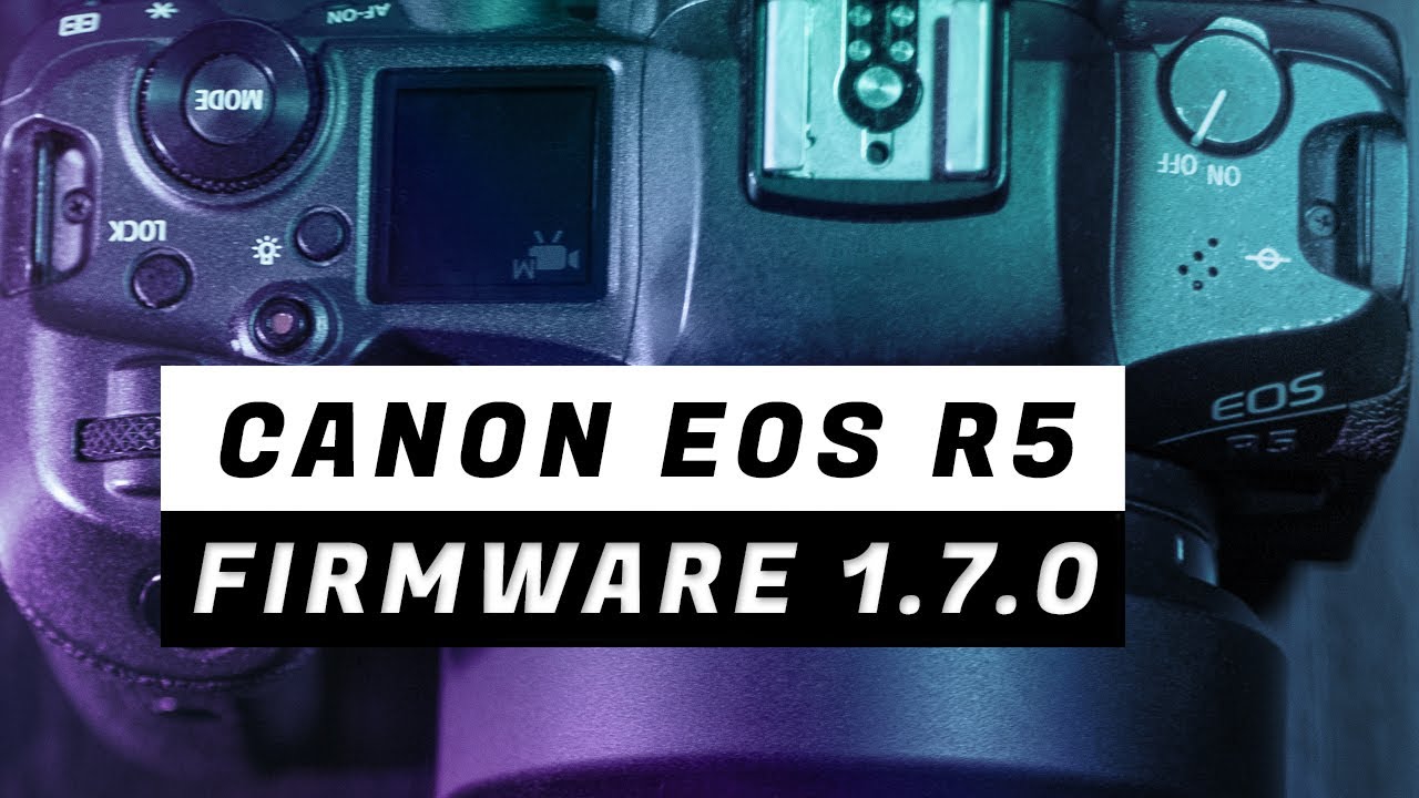 New Canon EOS R5 Firmware 1.7.0 - YouTube