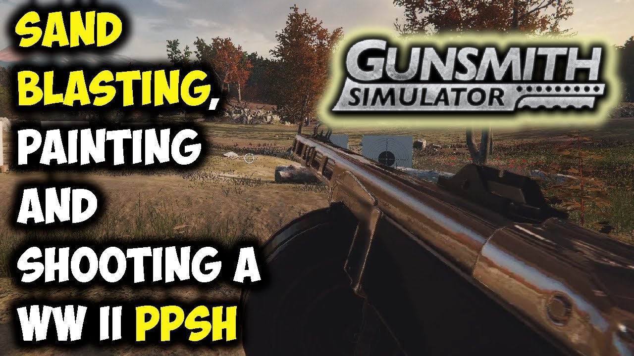 Gunsmith Simulator - Sandblasting and Painting my guns to make more ...