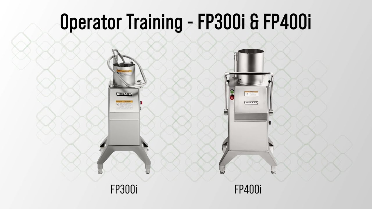 Hobart FP300i and FP400i Food Processors Operator Training - YouTube
