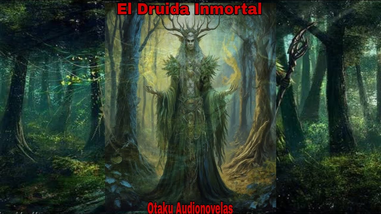 EL DRUIDA INMORTAL CAPITULO 41 al 60 - YouTube