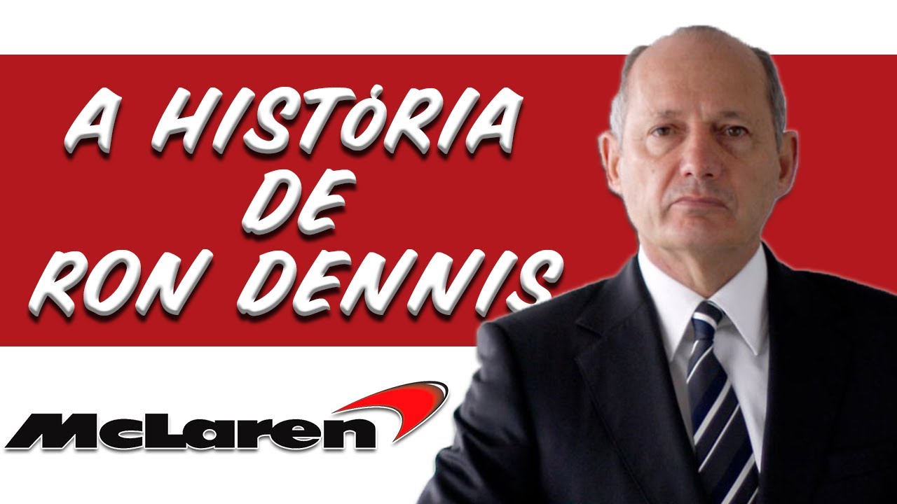 A História de RON DENNIS | Desvendando a F1 S02E24 - YouTube