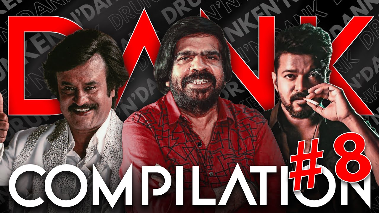 Dank Compilation (Tamil) #8 | Random Tamil Dank Memes | Drunke'n'Dank ...