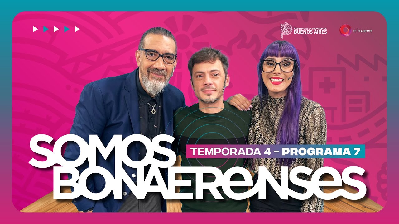 Somos Bonaerenses | Temporada 4 Programa 7 - YouTube