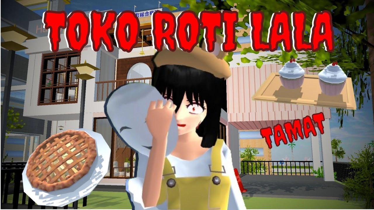 TOKO ROTI LALA || TAMAT || DRAMA HORROR SAKURA SCHOOL SIMULATOR - YouTube