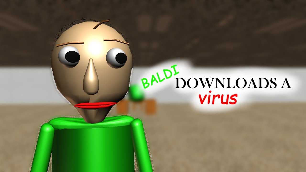 Baldi downloads a virus - YouTube