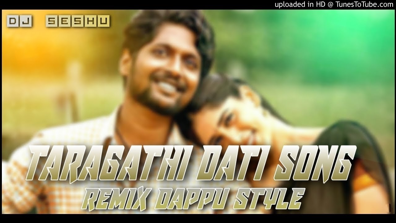 THARAGATHI DATI SONG DJ - MIX || DAPPU STYLE || DJ SESHU FROM SAIDABAD ...