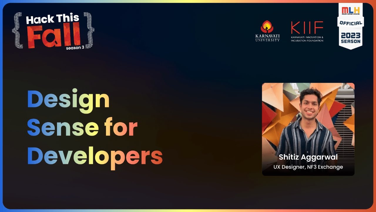 🎨 Design Sense for Developers | 🗣️ Shitiz Aggarwal | 🐿️ Hack This Fall 3.0 - YouTube