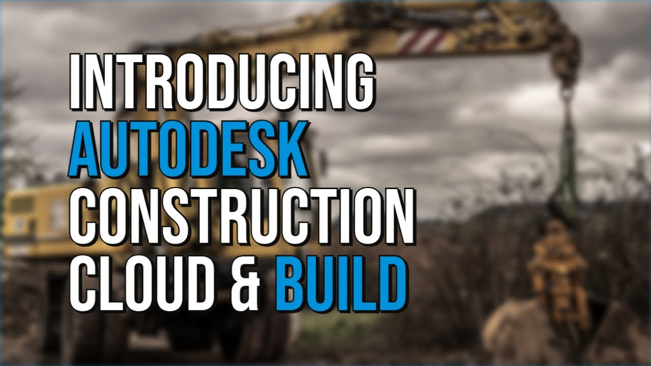 Introducing Autodesk Construction Cloud & Build - YouTube