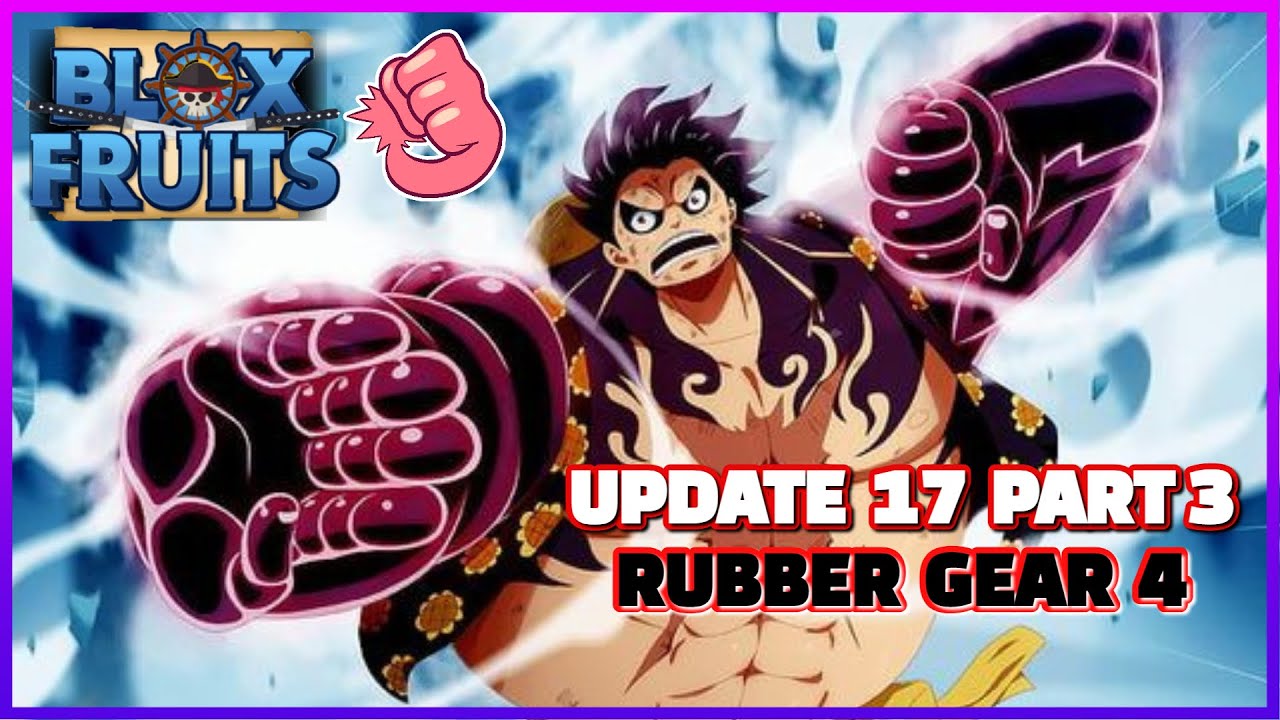 IMAGINEZ QUE GUM GUM GEAR 4 EST SUR UPDATE 17 PART 3 | RUBBER AWAKEN V2 ...
