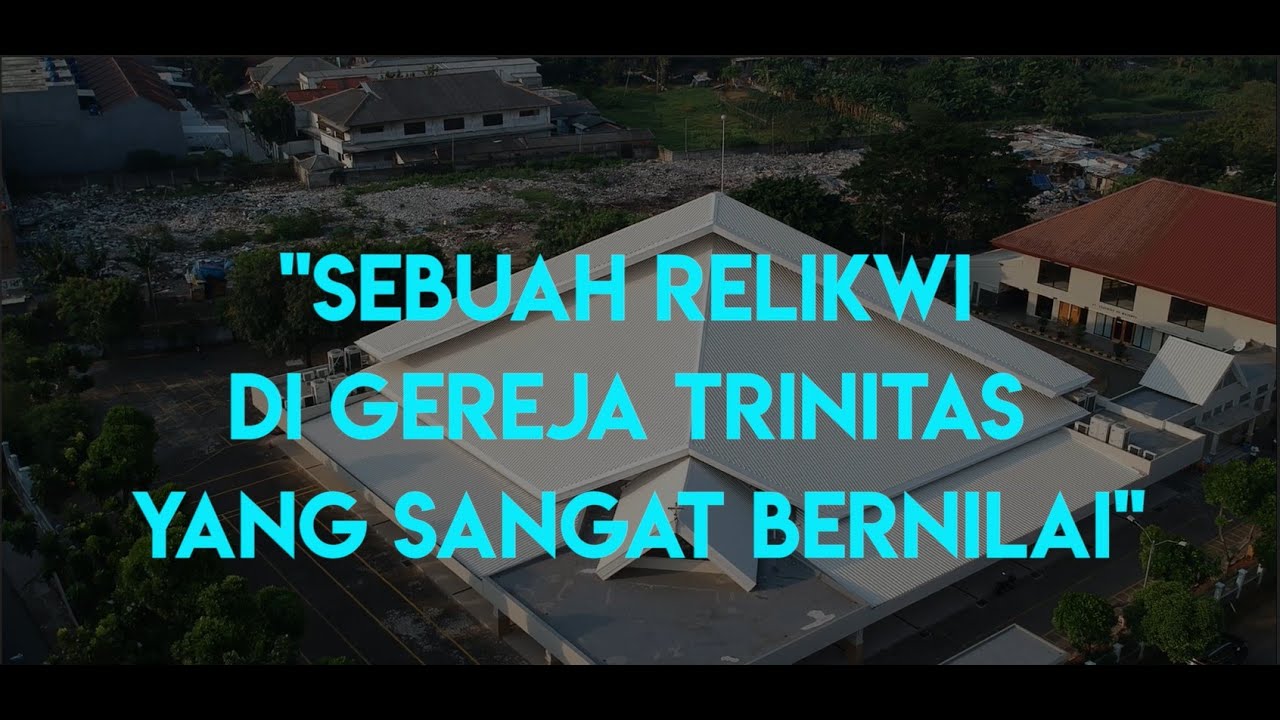 Sebuah Relikwi yang Sangat Bernilai di Gereja Trinitas, Jakarta. - YouTube