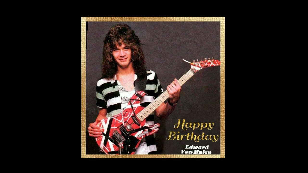 Happy Birthday Eddie Van Halen🎸 Youtube