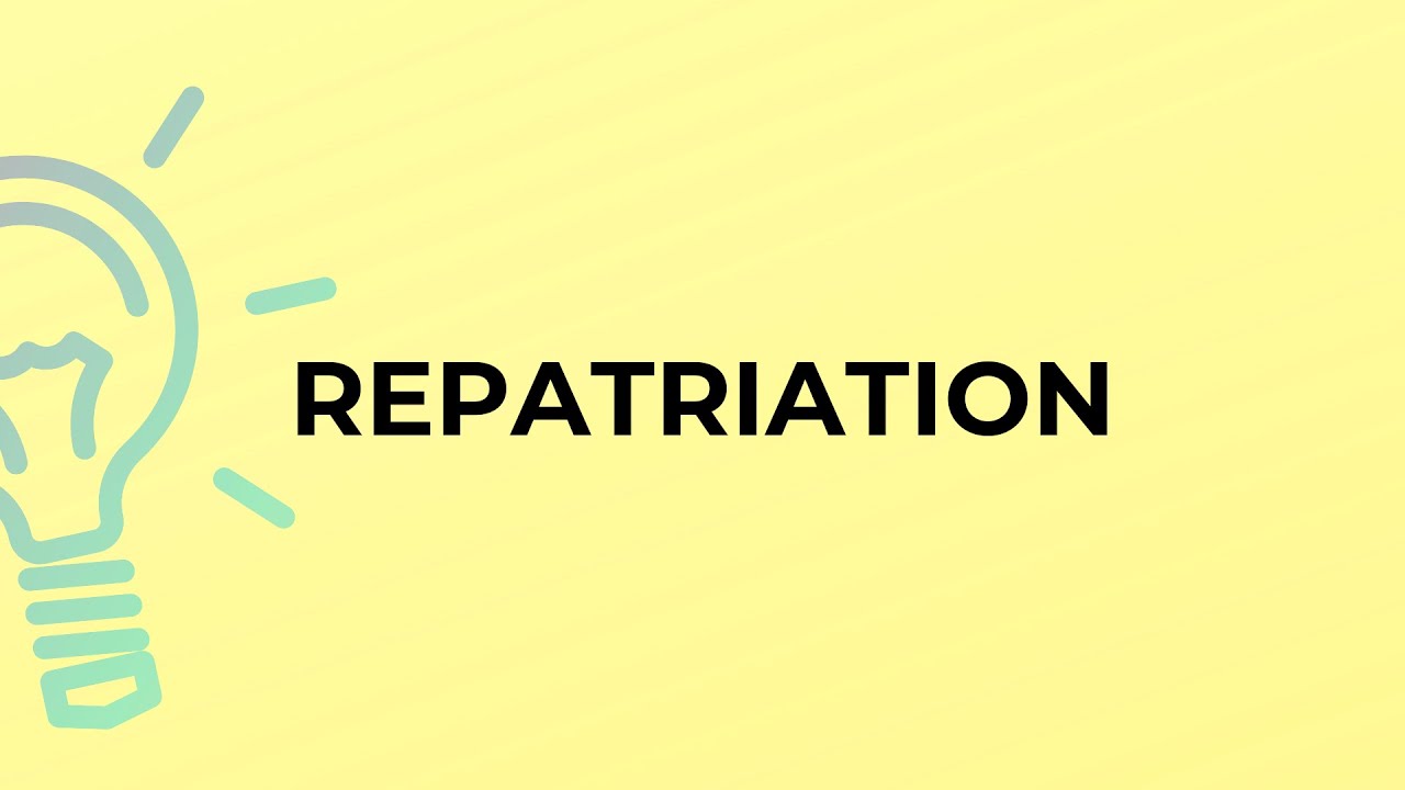 What Is The Meaning Of The Word REPATRIATION YouTube what-is-the-meaning-of-the-word-repatriation-youtube