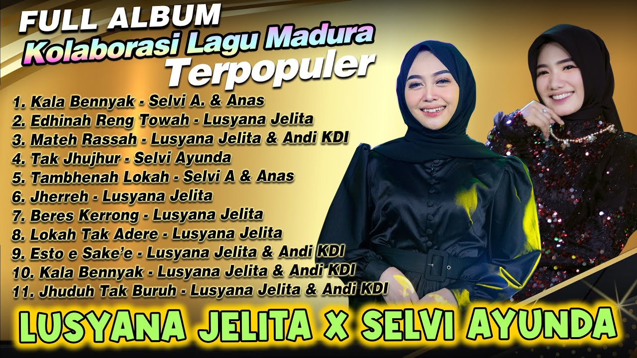 Full Album Madura Lusyana Jelita x Selvi Ayunda - Edhinah Reng Towah - YouTube