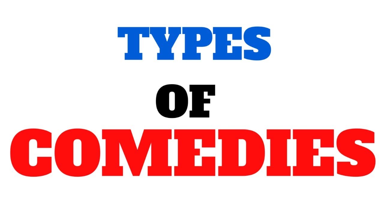 Types of Comedies in english literature - YouTube