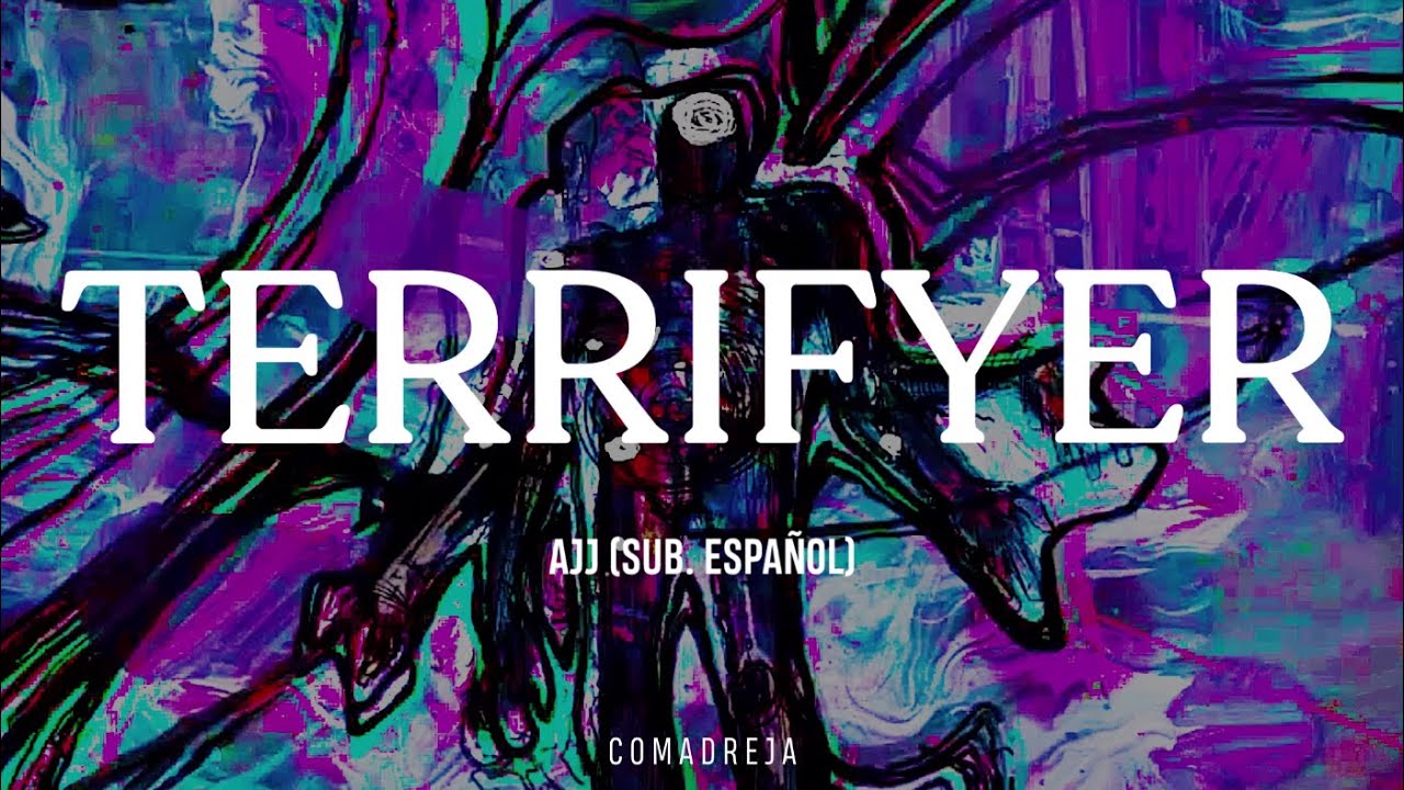 AJJ - Terrifyer (Sub. Español) - YouTube