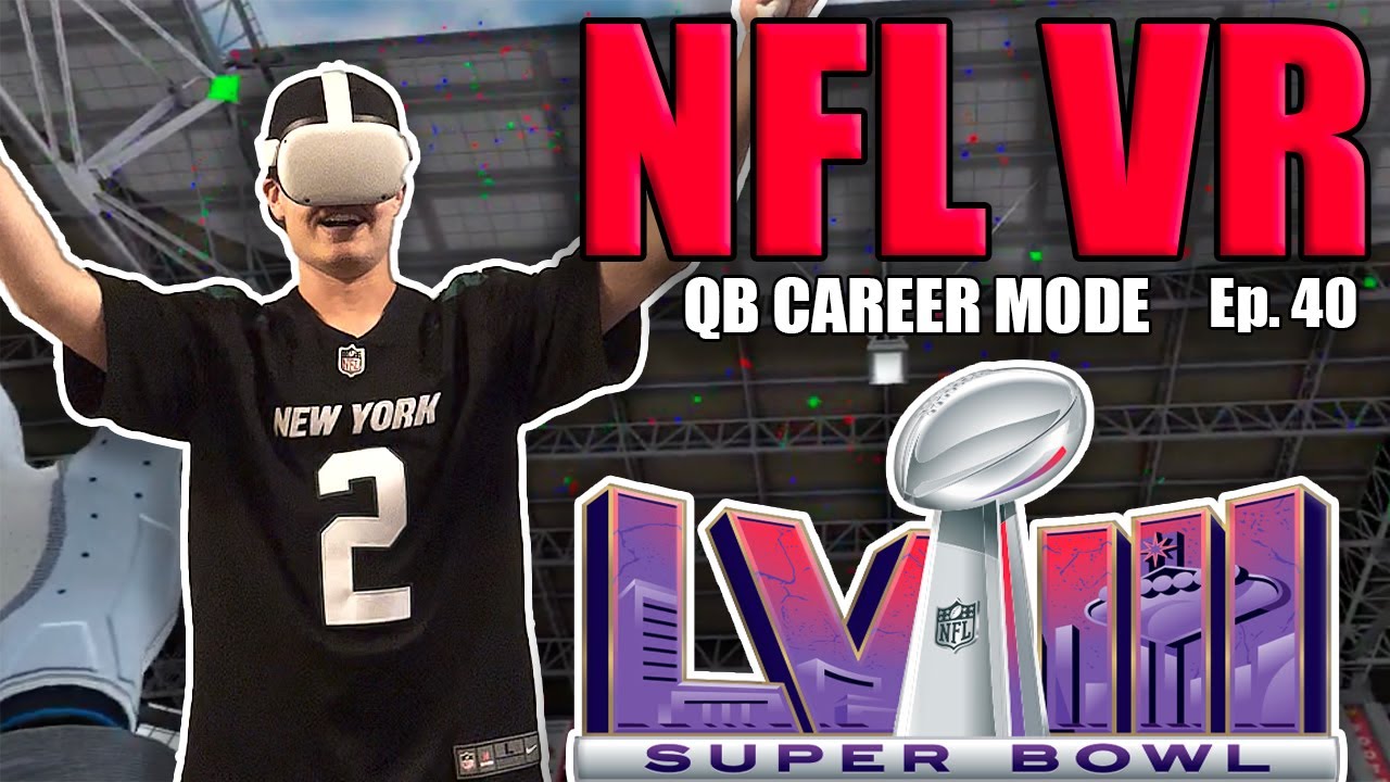 SUPER BOWL TO FINISH OUR PERFECT SEASON | NFL VR QB Career Mode | Ep ...