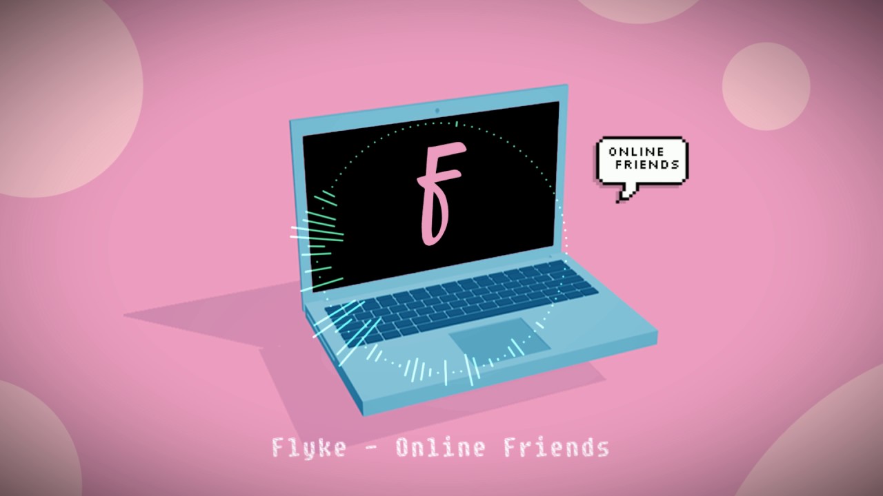 Flyke - Online Friends - YouTube