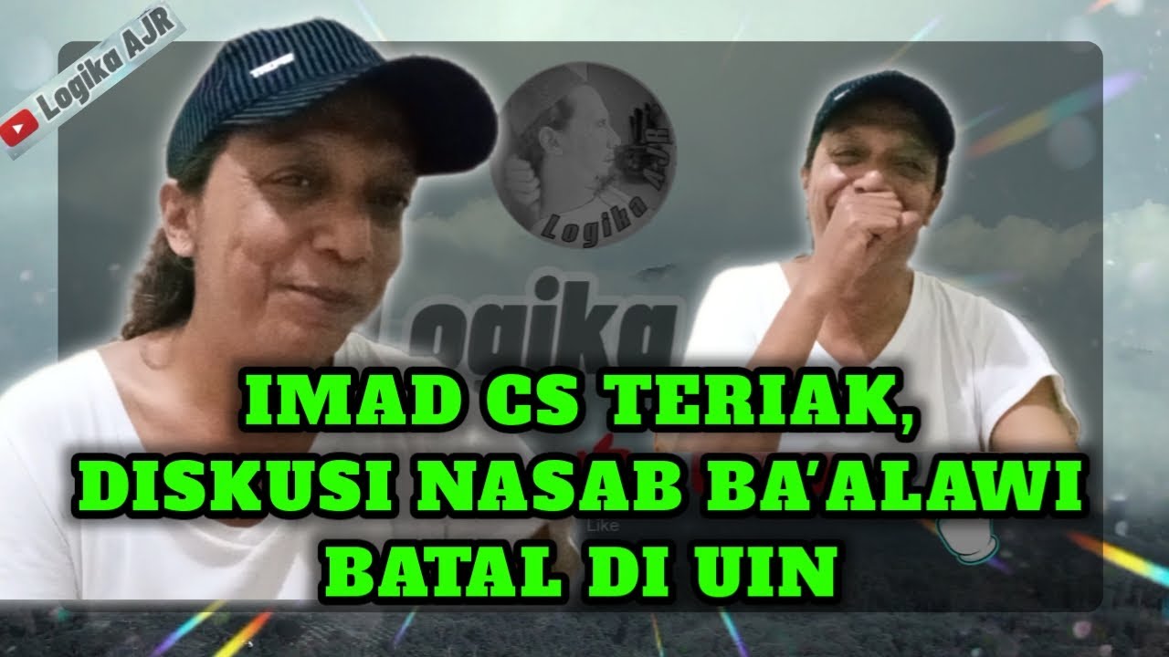 IMAD CS TERIAK, DISKUSI NASAB BA'ALAWI BATAL DI UIN - YouTube